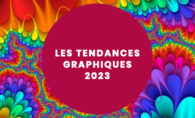 Les tendances graphiques de 2023 I graphiste montpellier