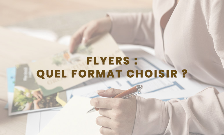 Flyer : quel format choisir ? I graphiste montpellier